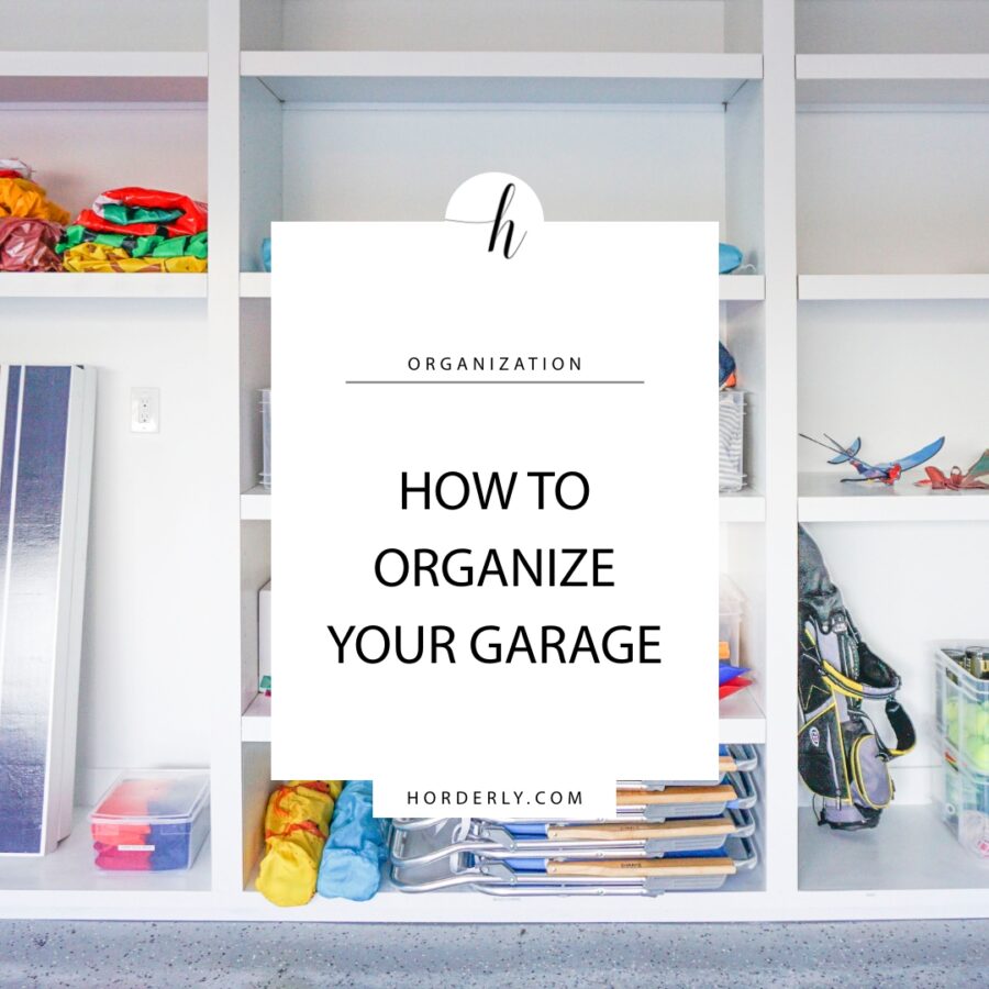 How to Organize Your Garage - Horderly