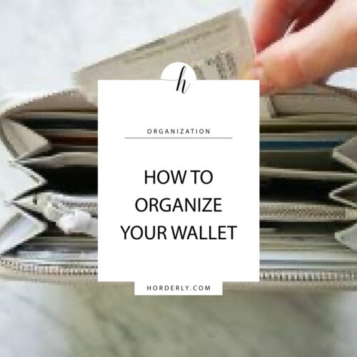 How to Organize Your Wallet - Horderly