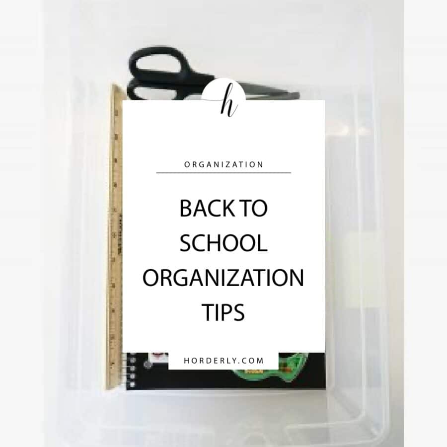 Back to School Organization Tips - Horderly