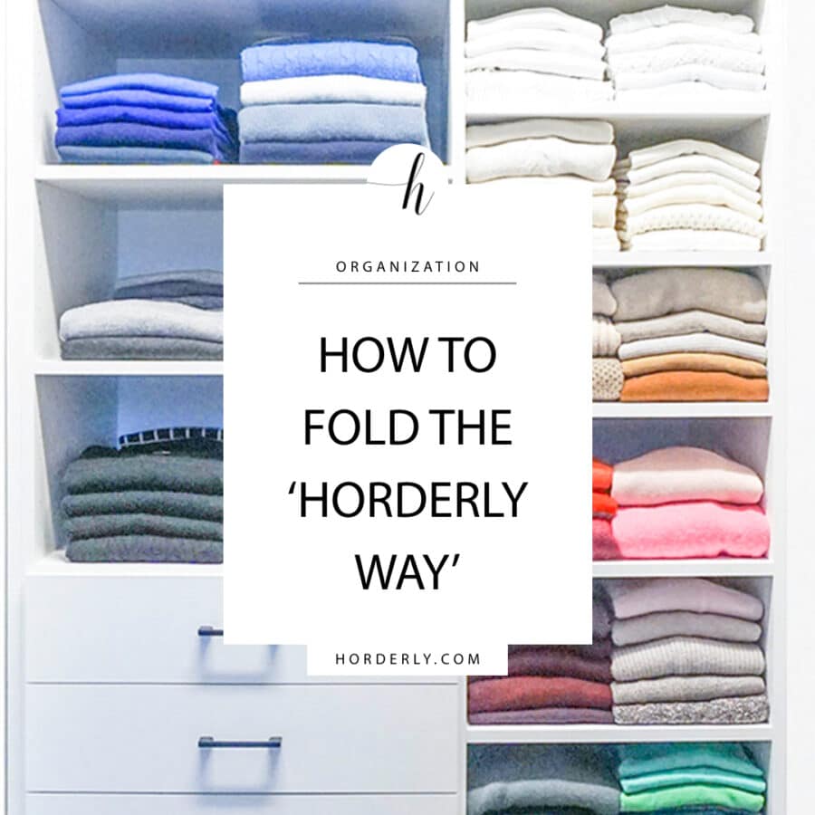 How to Fold Your Clothes - Horderly