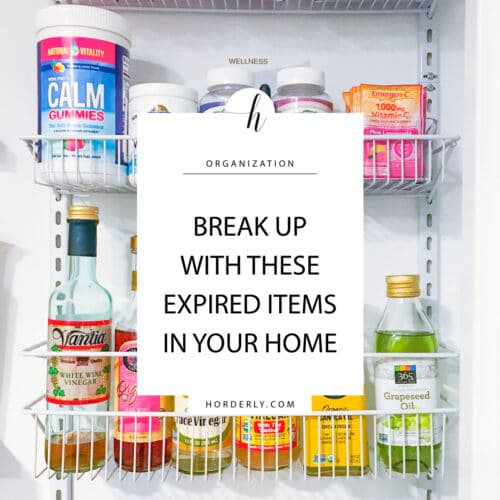Break Up With These Expired Items In Your Home - Horderly