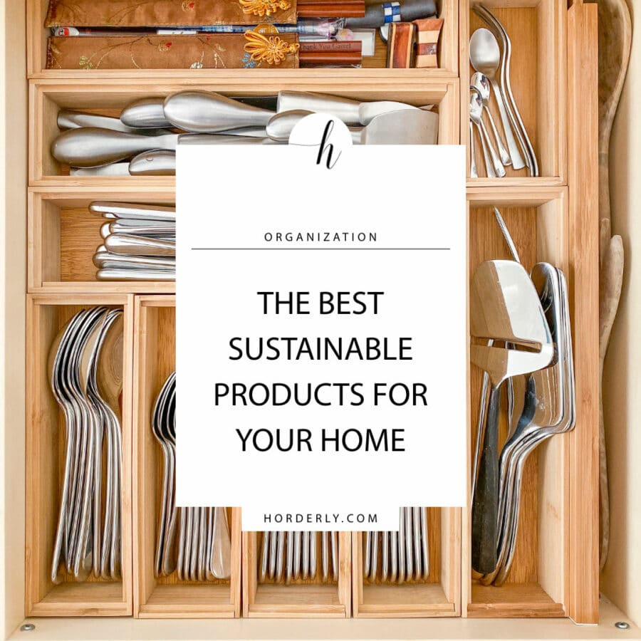 The Best Sustainable Products for Your Home - Horderly