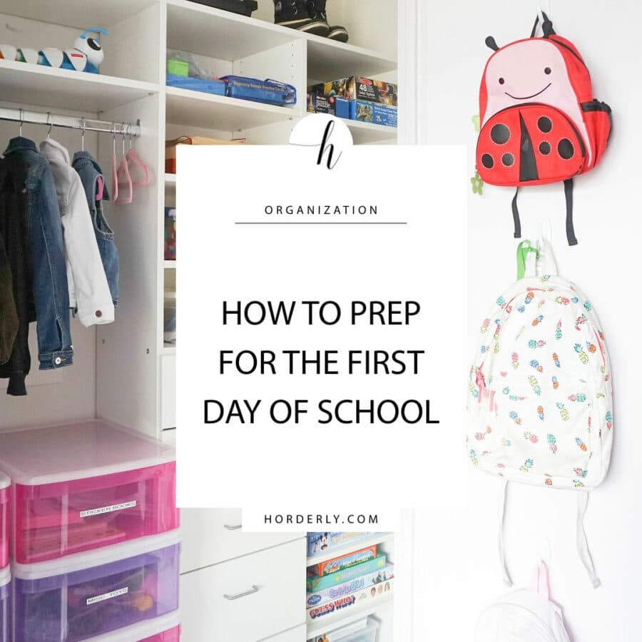 How to Prep for the First Day of School - Horderly