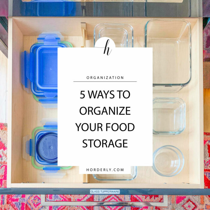 5 Ways to Organize Your Food Storage - Horderly