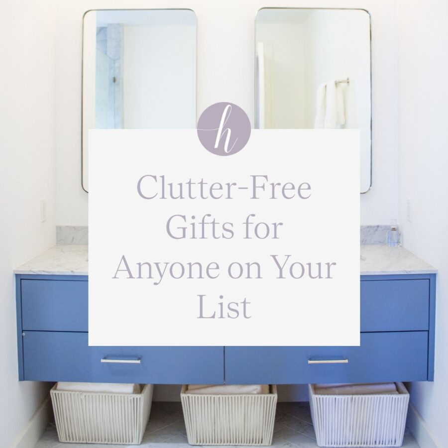 Clutter-Free Gifts for Anyone on Your List - Horderly