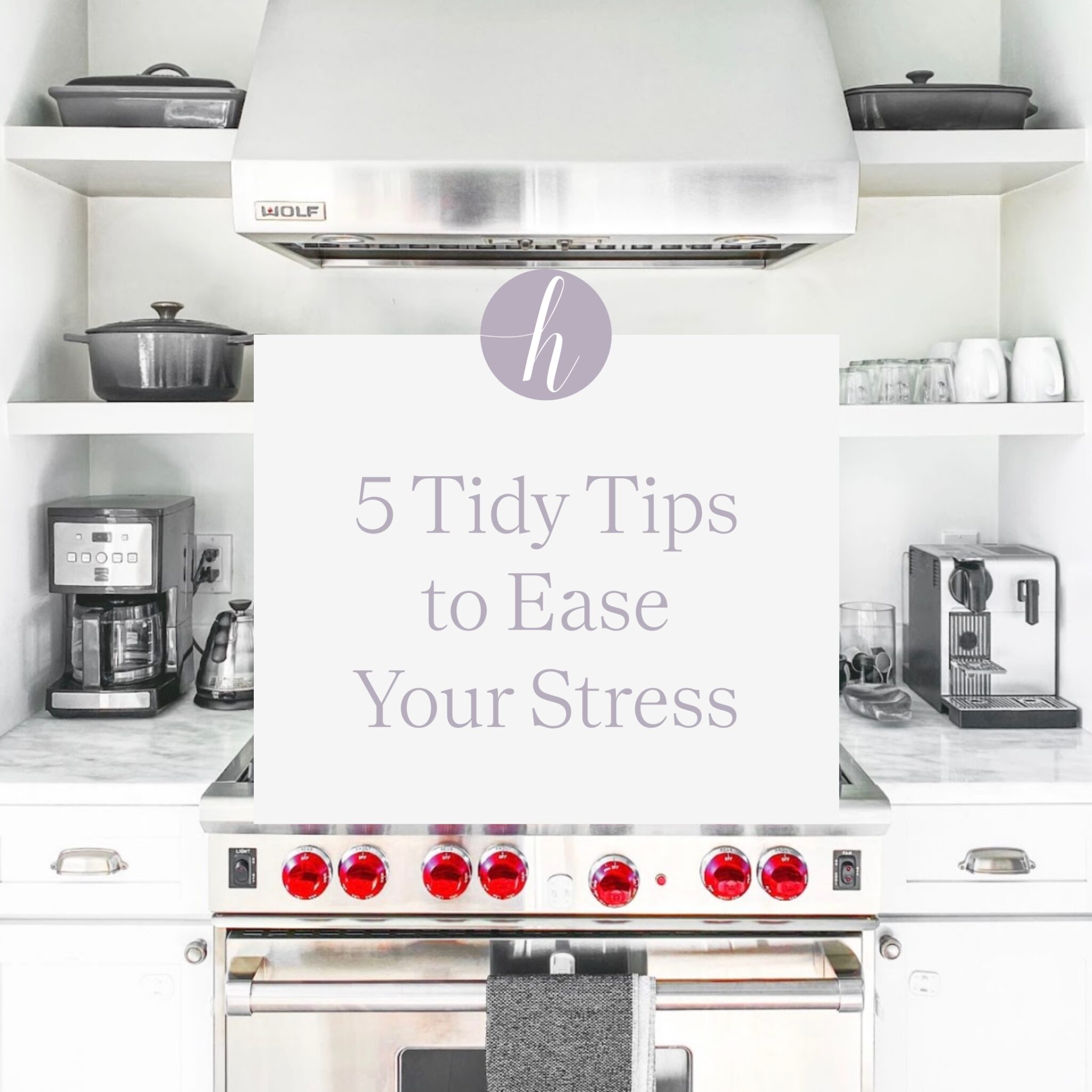 5 Tidy Tips to Ease Your Stress - Horderly