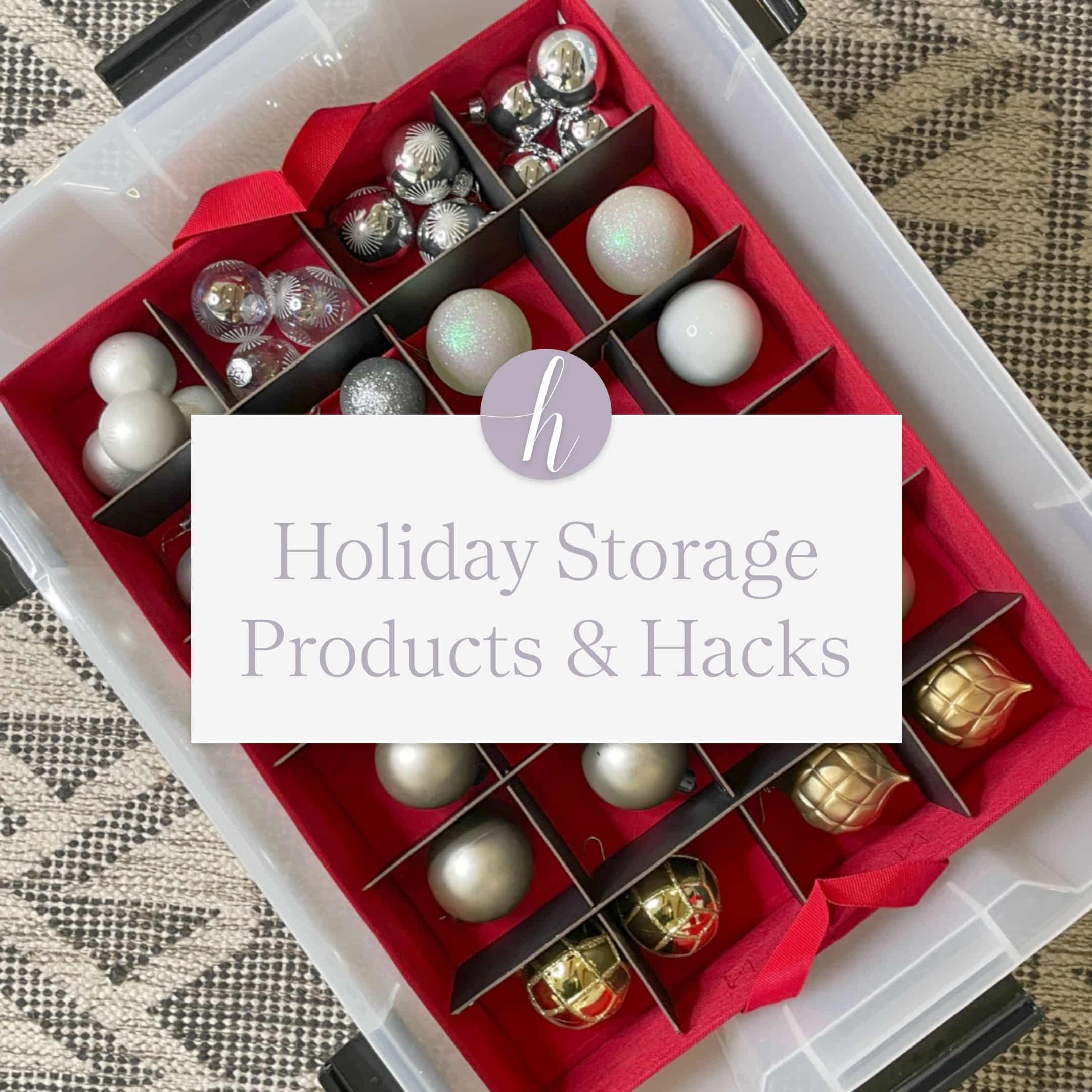 Holiday Storage Products & Hacks - Horderly
